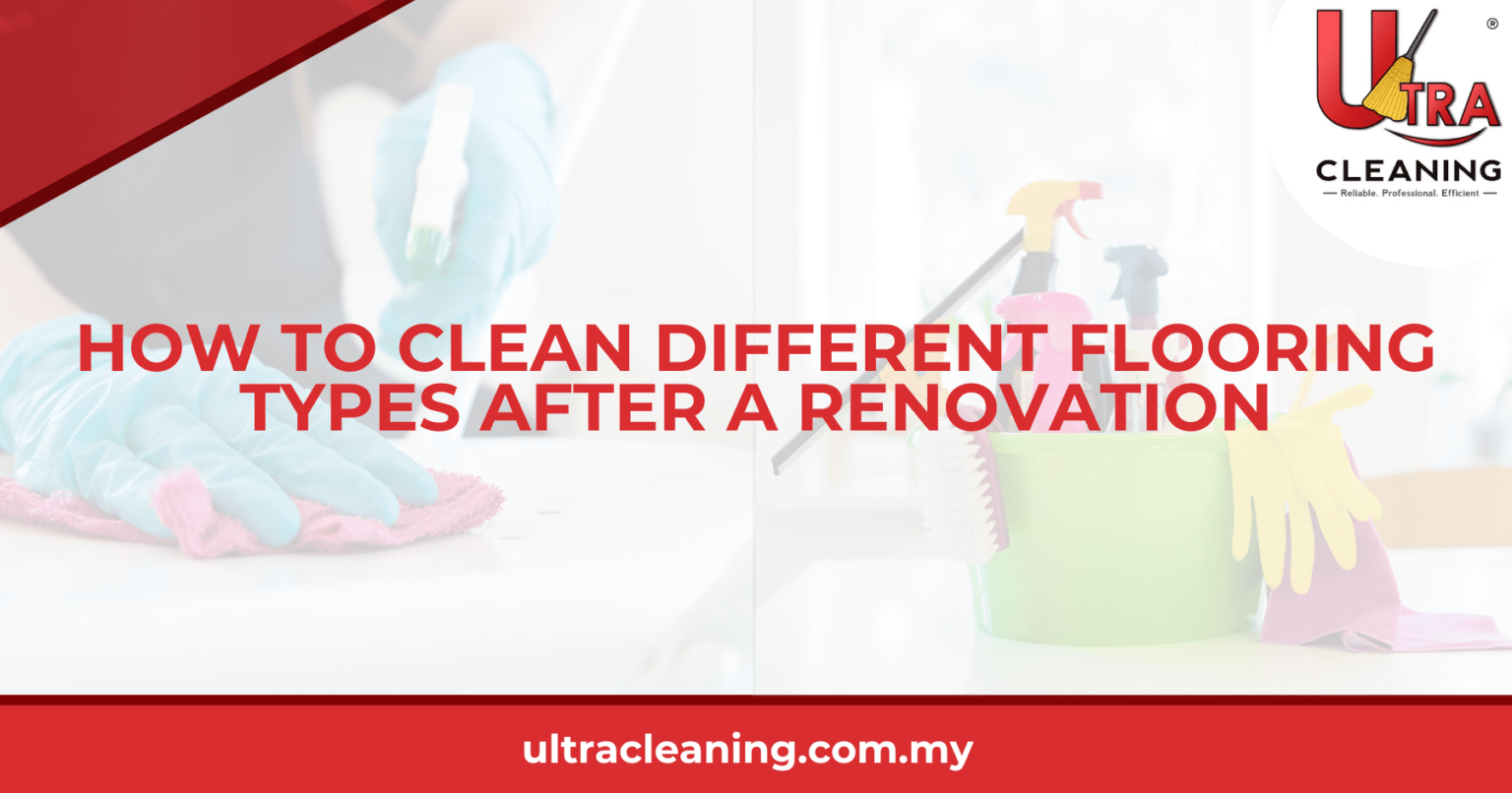 How to Clean Different Flooring Types after a Renovation